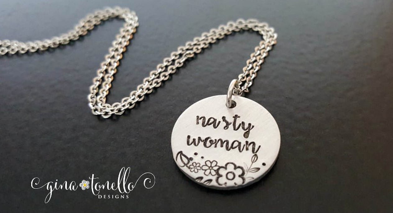 15 Pieces Of Nasty Women Merchandise That Show Who Run The World