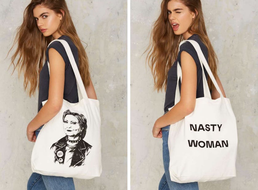 15 Pieces Of Nasty Women Merchandise That Show Who Run The World