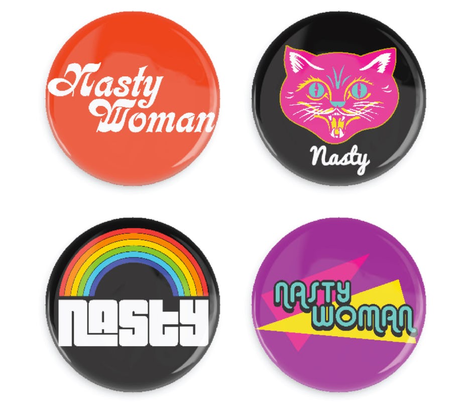 15 Pieces Of Nasty Women Merchandise That Show Who Run The World