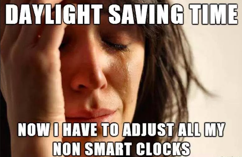 Daylight Saving Time Memes, Because You'll Need Something To Cheer You ...