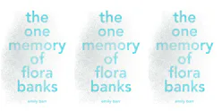 'The One Memory Of Flora Banks' Is The YA Thriller Everyone Will Be ...