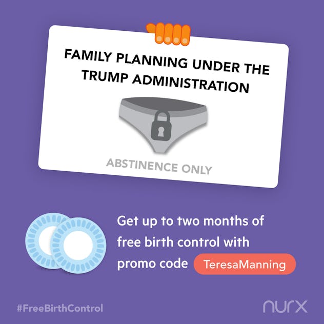 How To Get Free Birth Control From Nurx In May 2017, "Thanks" To Teresa ...