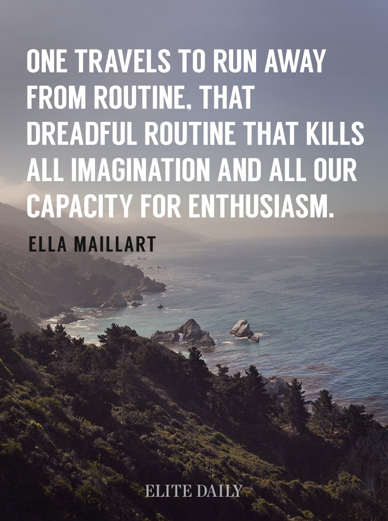 20 Quotes For When You Feel Like You Just Need To Get Away From It All