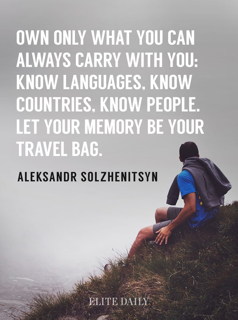 20 Quotes For When You Feel Like You Just Need To Get Away From It All