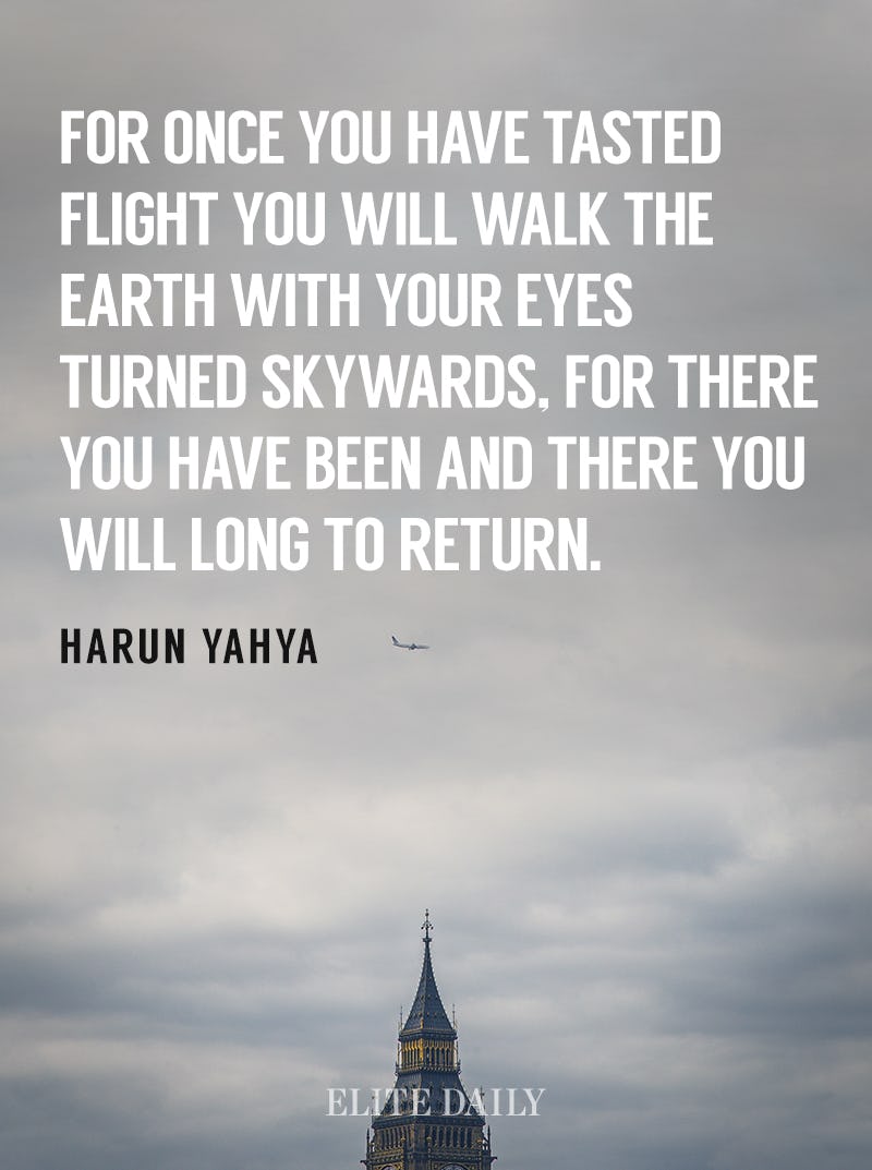 20 Quotes For When You Feel Like You Just Need To Get Away From It All