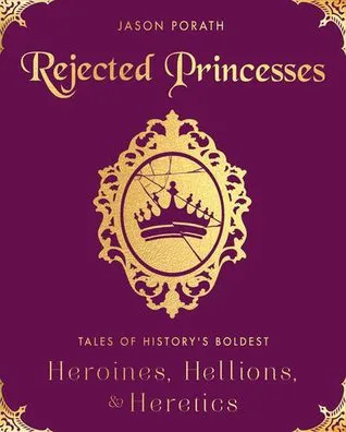 'Rejected Princesses' Profiles 100 Badass Real Women You Won't See In ...