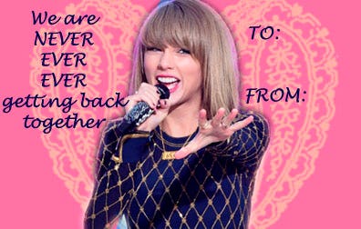 8 Taylor Swift Valentines For Your New Single Life, Because She Understands