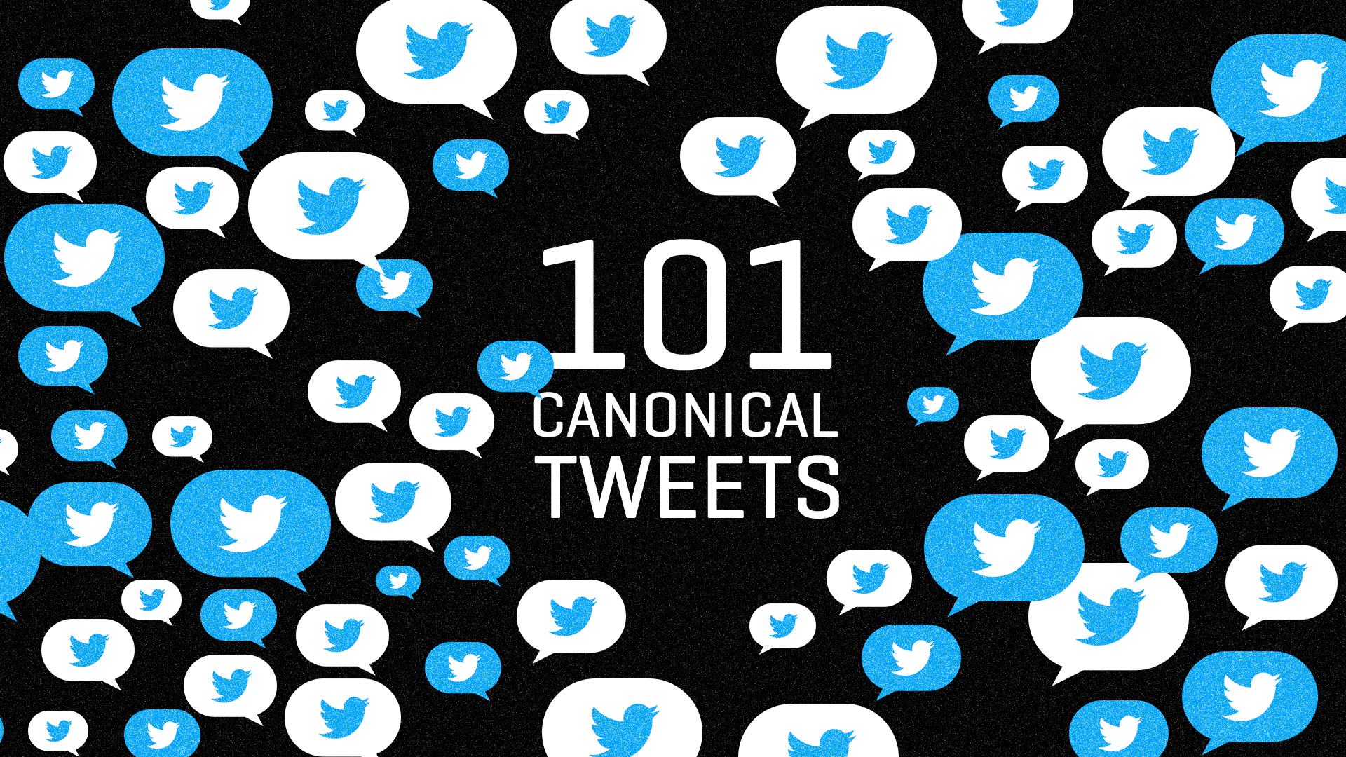 101 Canonical Tweets: The best, most influential tweets in Twitter history