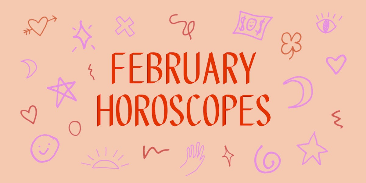 Your February Horoscopes Are Here