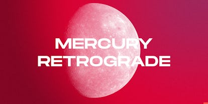 What To Know About Mercury In Retrograde