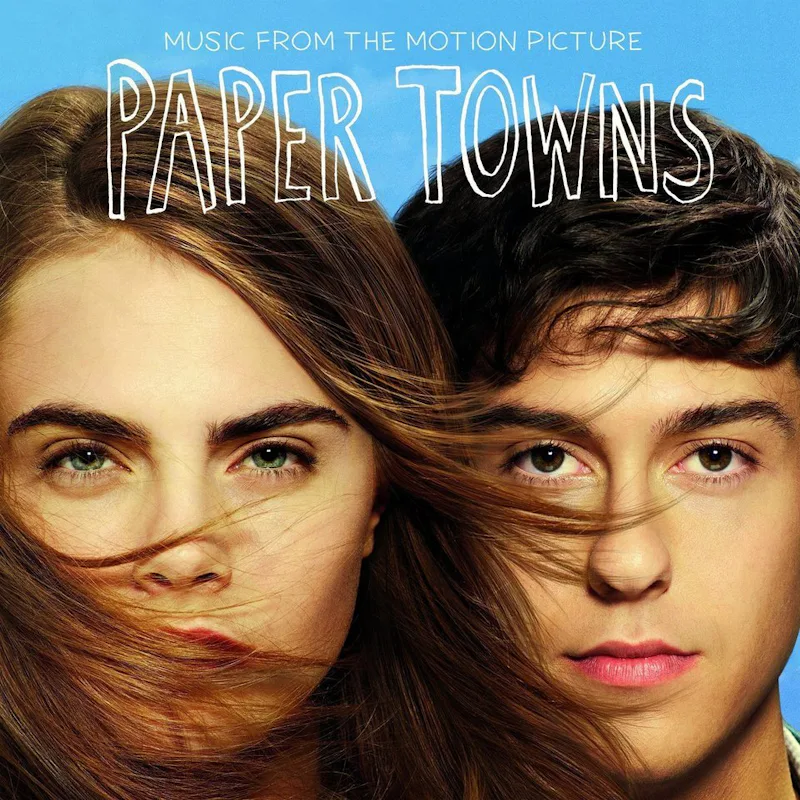 When Every 'Paper Towns' Song Plays In The Movie, So You Can Match Up ...