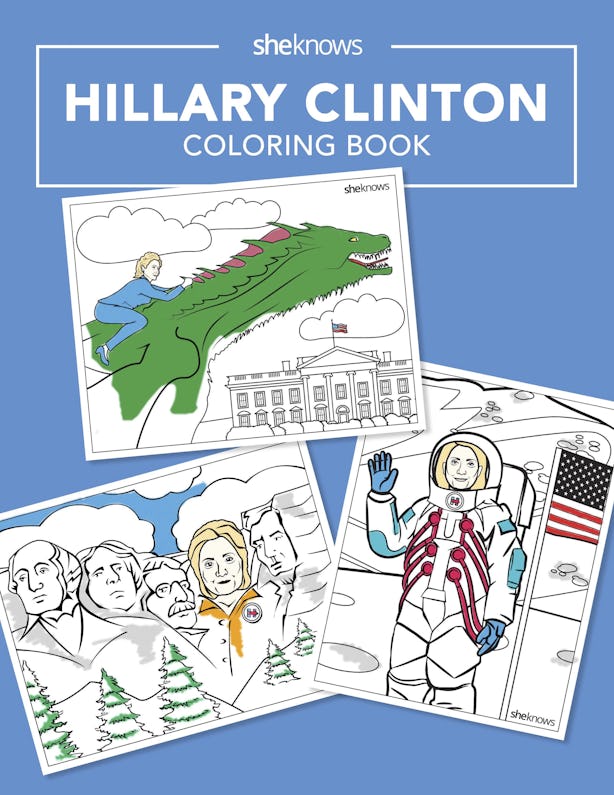 This Hillary Clinton Coloring Book From SheKnows Reminds Girls They Can ...