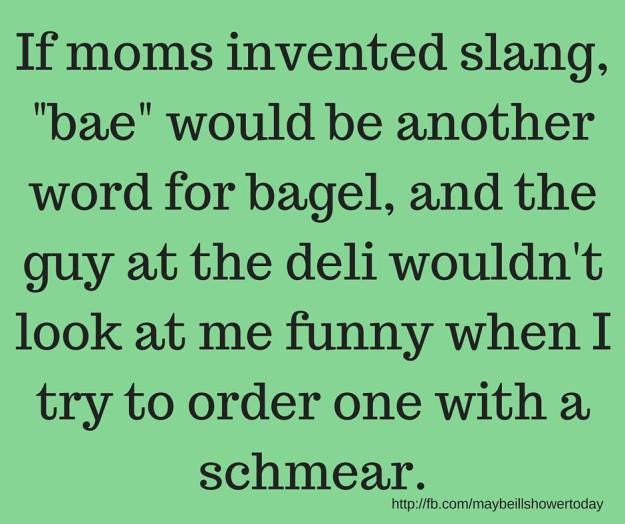 If Moms Invented Slang