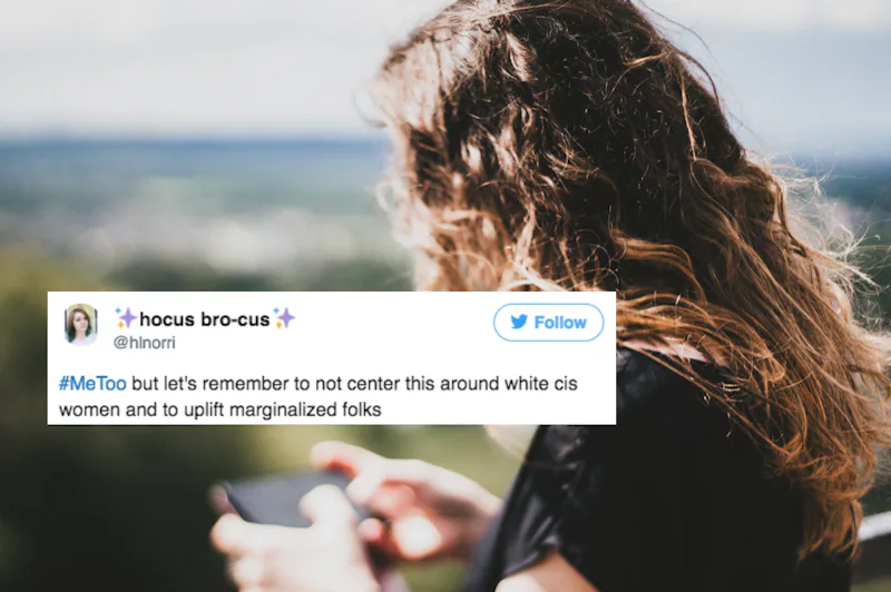 The "Me Too" Hashtag Isn’t As Inclusive As It Could Be, But Here’s How ...