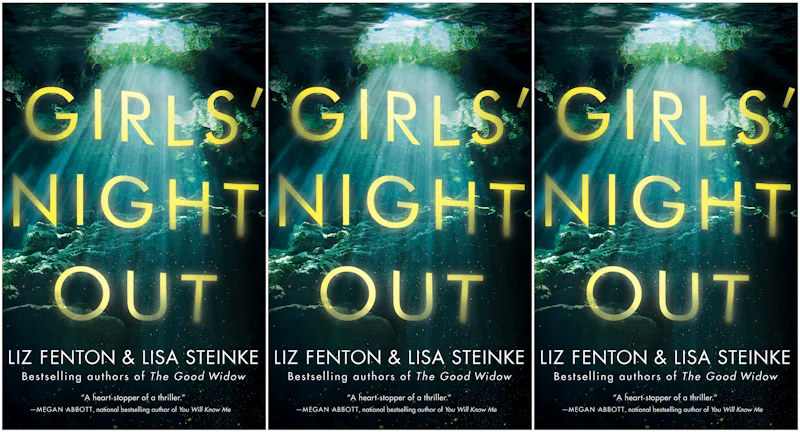 'Girls Night Out' By Liz Fenton and Lisa Steinke Is A Psychological ...