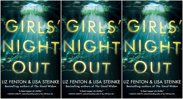 'Girls Night Out' By Liz Fenton and Lisa Steinke Is A Psychological ...