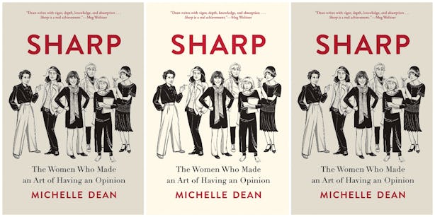 'Sharp' By Michelle Dean Celebrates The Women Who Created A ...