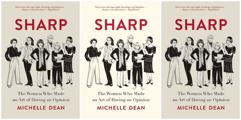 'Sharp' By Michelle Dean Celebrates The Women Who Created A ...