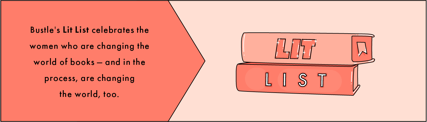 Bustle's Lit List Celebrates Women Who Are Changing The World Through ...