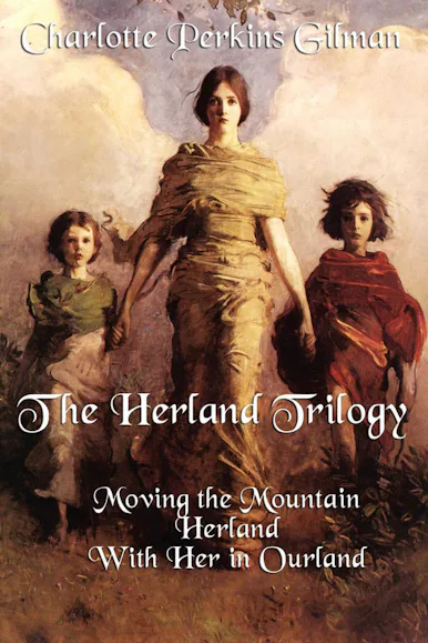 This Feminist Utopia From The 1915 Novel 'Herland' By Charlotte Perkins ...
