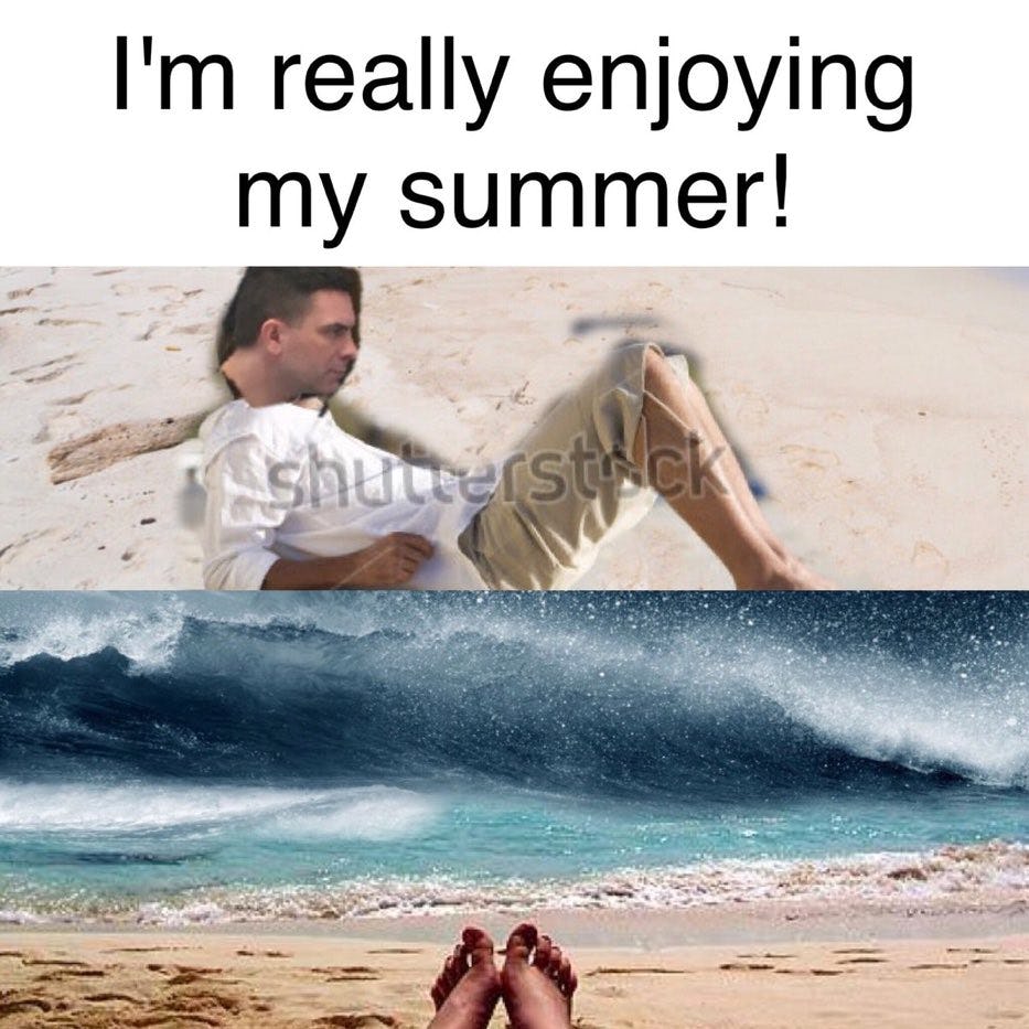 10 Funny First Day Of Summer 2018 Memes You'll Relate To If You're ...