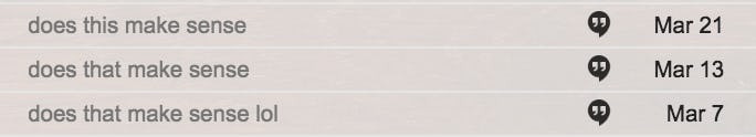 Let’s Stop Asking “Does That Make Sense?” After Everything We Say In ...