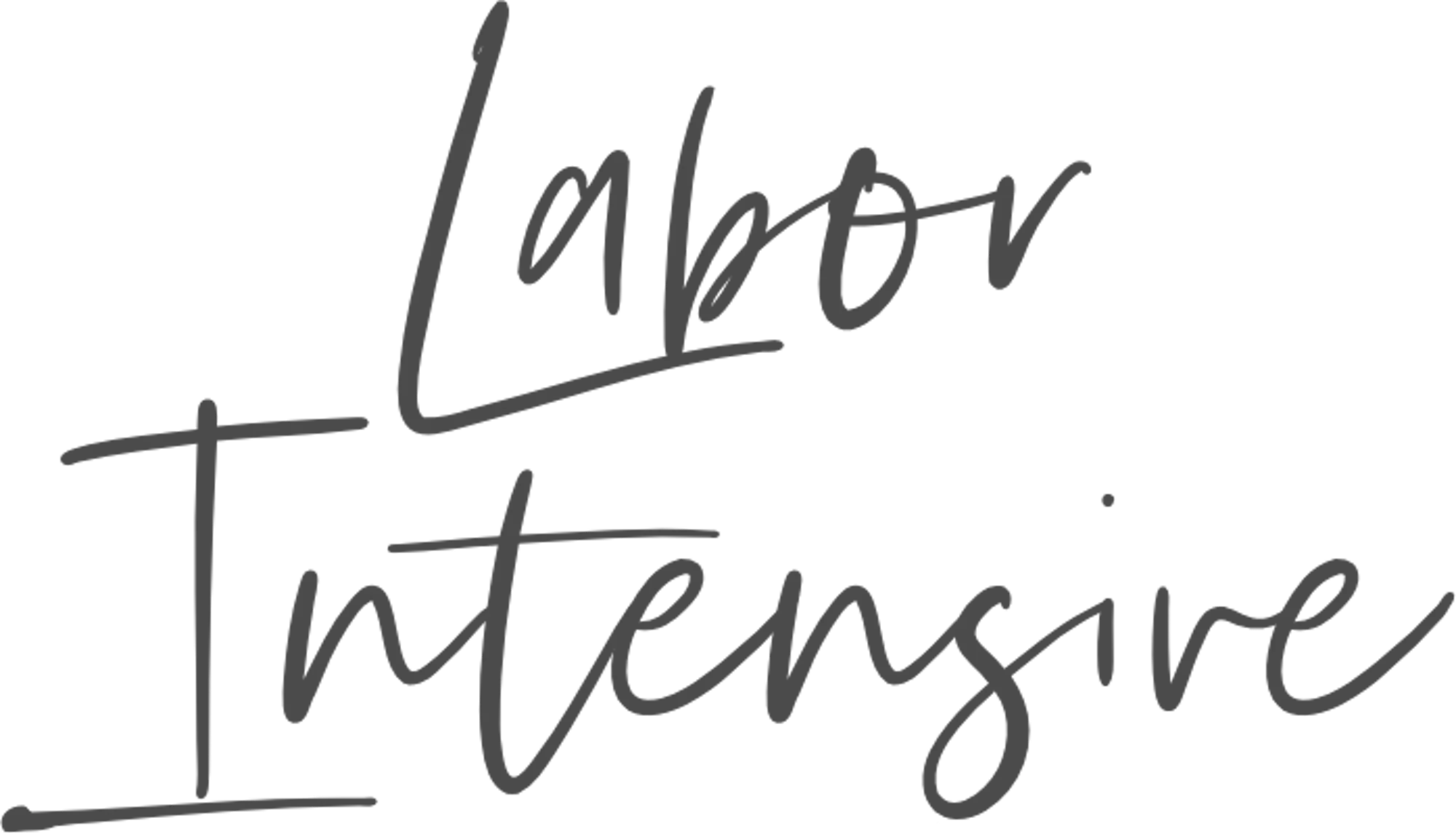 Labor Intensive