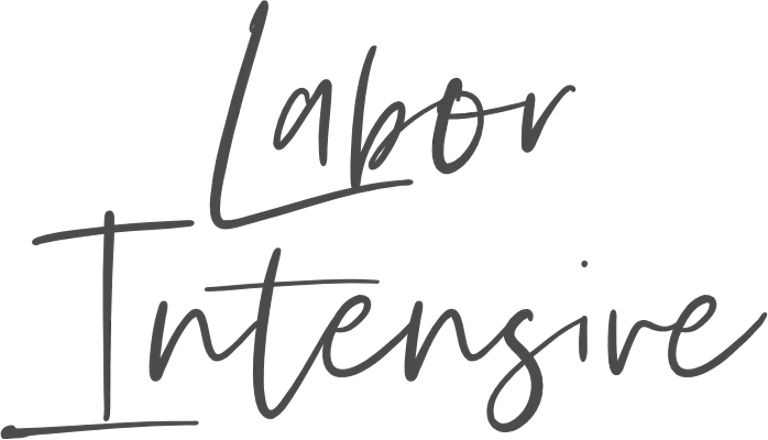 Labor Intensive