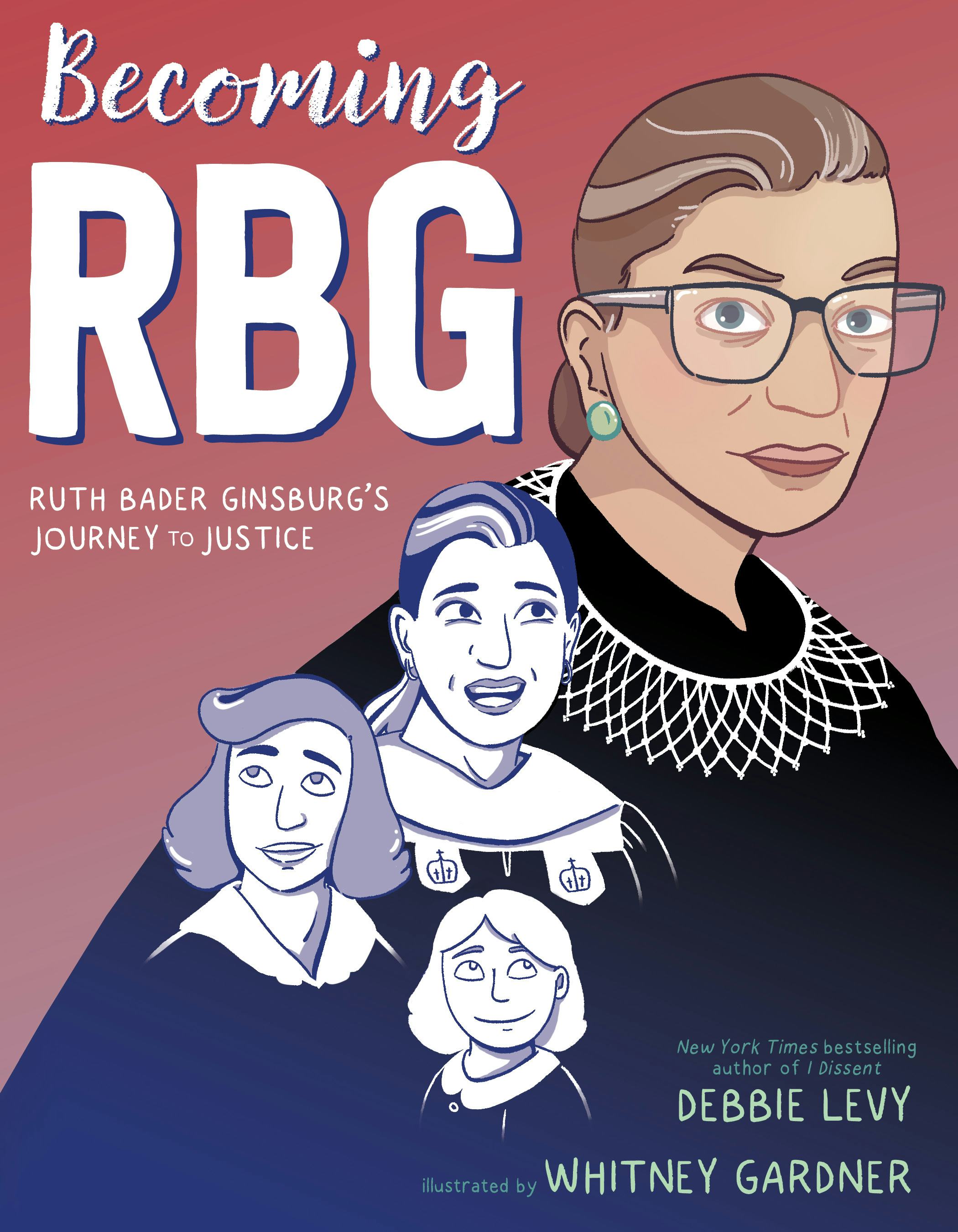A Ruth Bader Ginsburg Biographical Graphic Novel 'Becoming RBG' Is ...