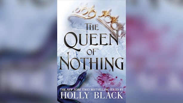 'The Queen Of Nothing' Is Holly Black's Heart-Stopping Finale To 'The ...