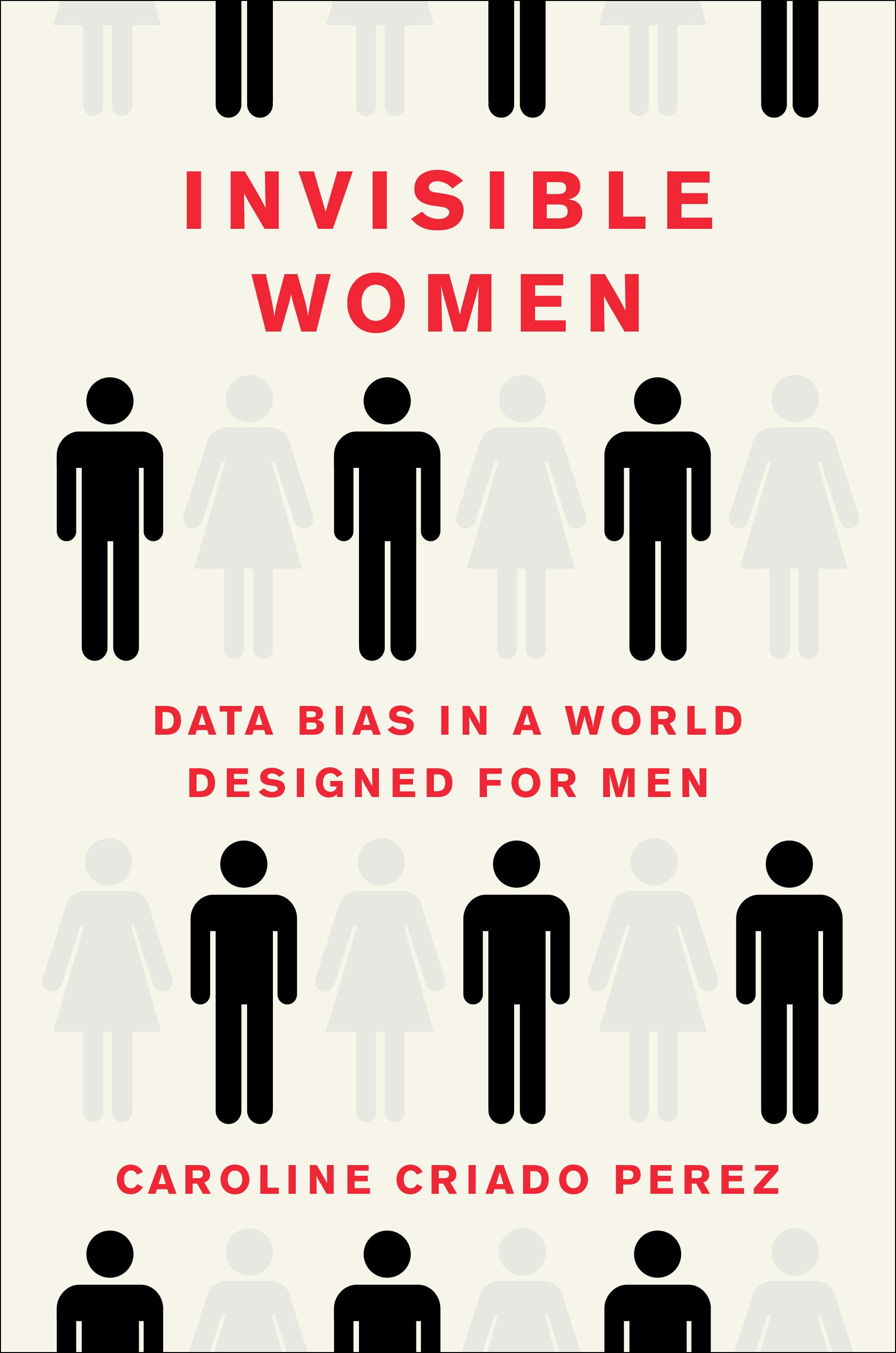 Caroline Criado Perez’s New Book ‘Invisible Women' Uses Data To Reveal ...