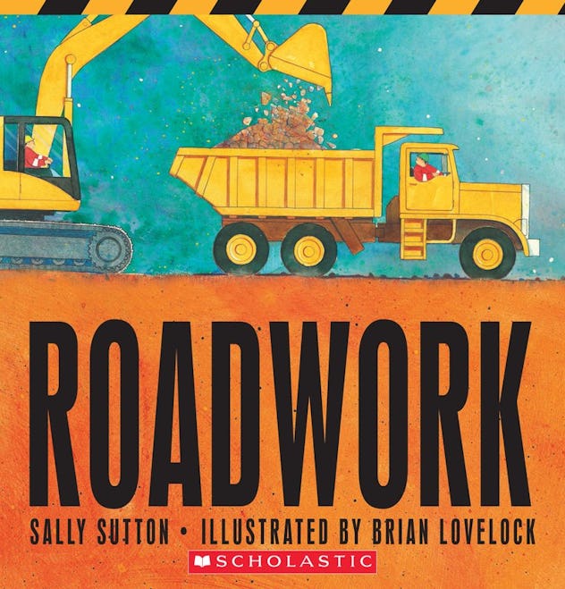 10 Children's Books On Construction Young Readers Will Love Digging Into