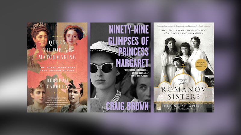 5 Captivating Royal Biographies That You'll Eat Up Like Reality TV