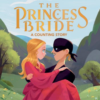 'The Princess Bride: A Counting Story' Is Actual True Love In A Board Book