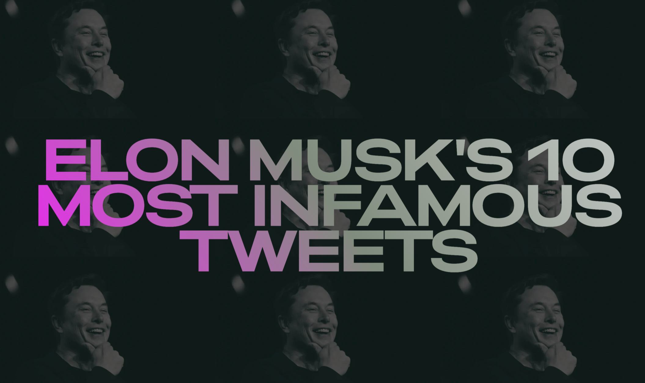 Elon Musk's 10 most infamous tweets