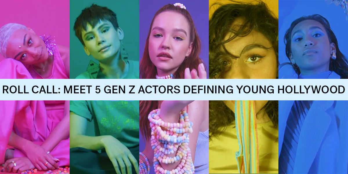 Roll Call: Meet 5 Gen Z Actors Defining Young Hollywood