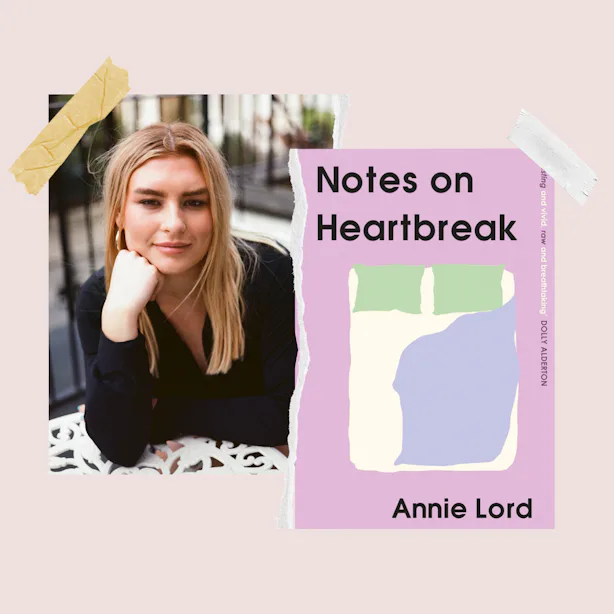 Sex Columnist Annie Lord On ‘Notes On Heartbreak’ & Why She Still Loves ...