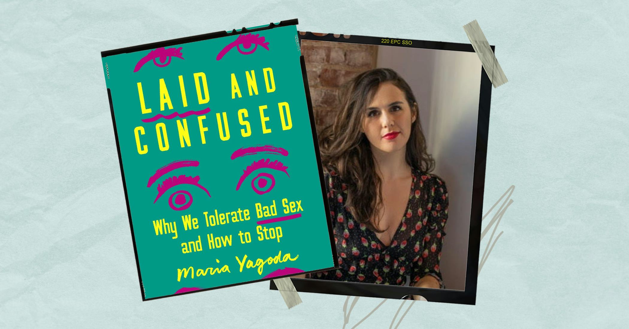 In 'Laid And Confused,' Maria Yagoda Unpacks Our Bad Sex Epidemic