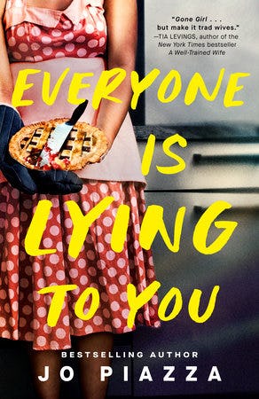 'Everyone Is Lying To You' By Jo Piazza Is A Tradwife Murder Mystery