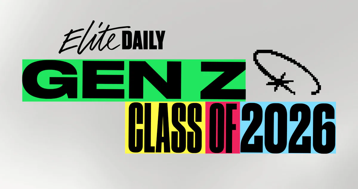 Elite Daily's Gen Z Class Of 2026
