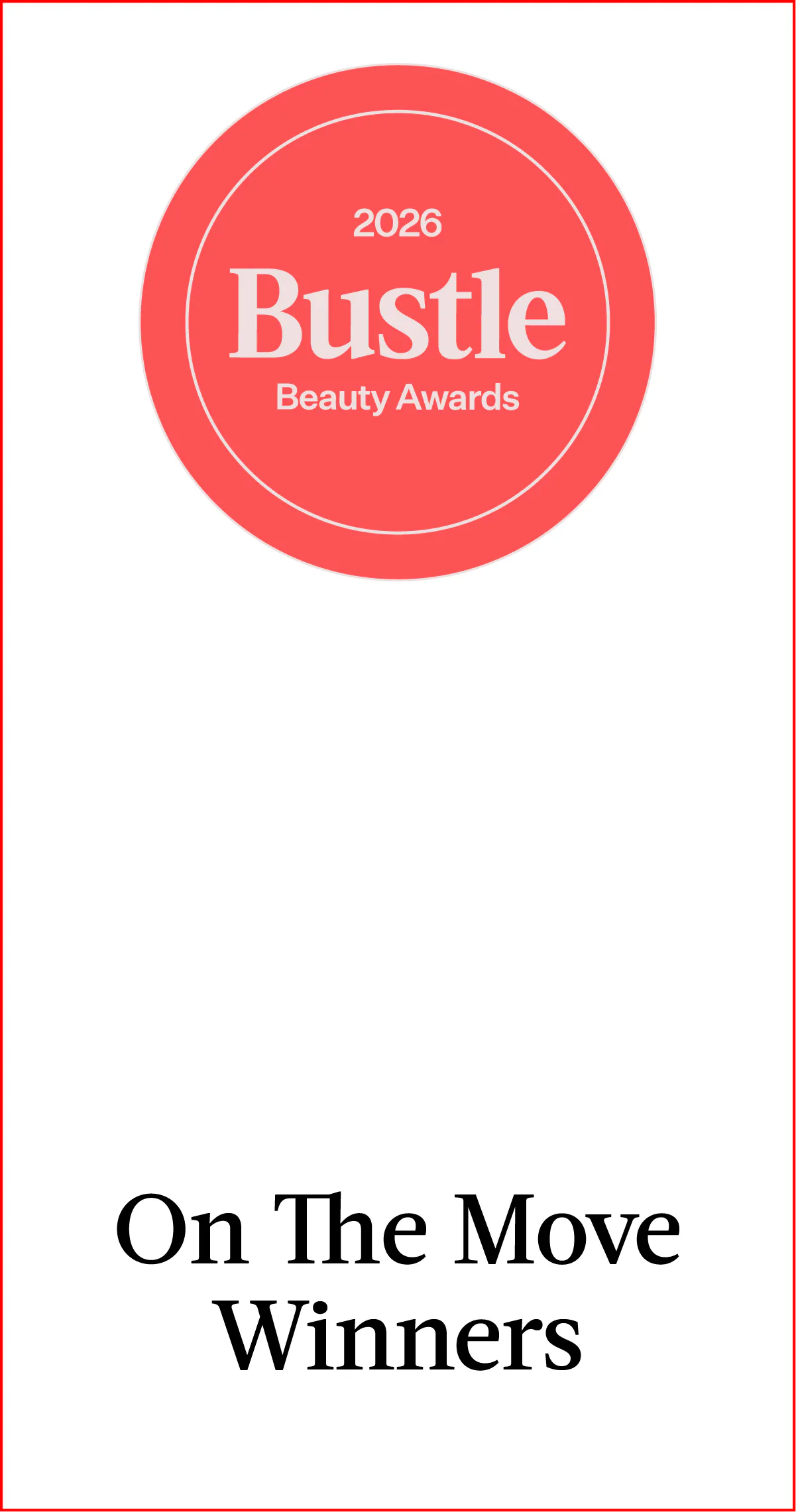 Bustle Big Life Beauty Awards 2026