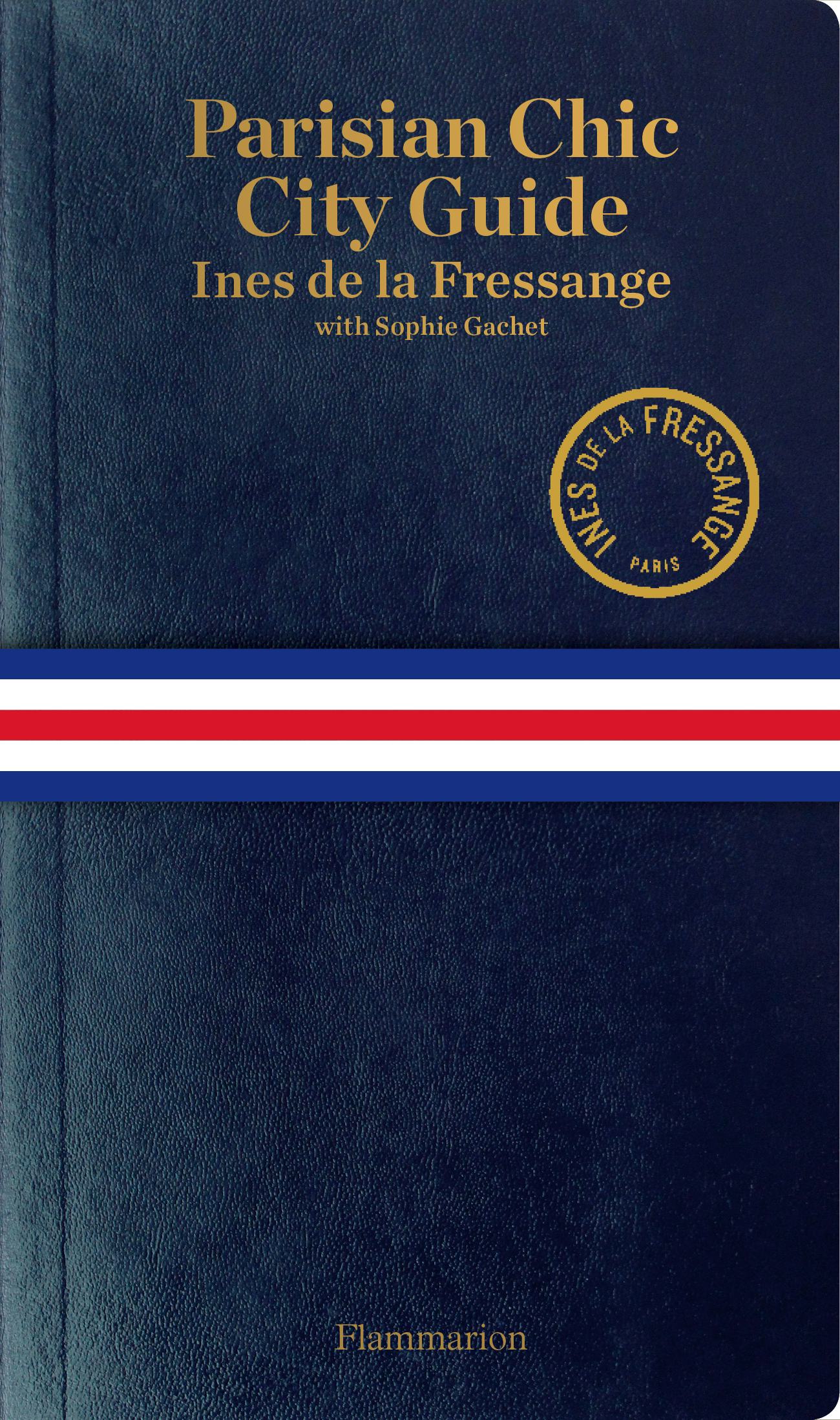 French Girl Style: Inès de la Fressange’s Guide to All Things Chic