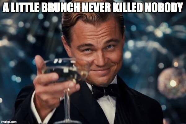 Celebrate #NationalBrunchDay With These Hilarious Memes
