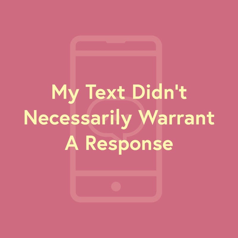 9 Totally Plausible Reasons He’s Not Texting Back